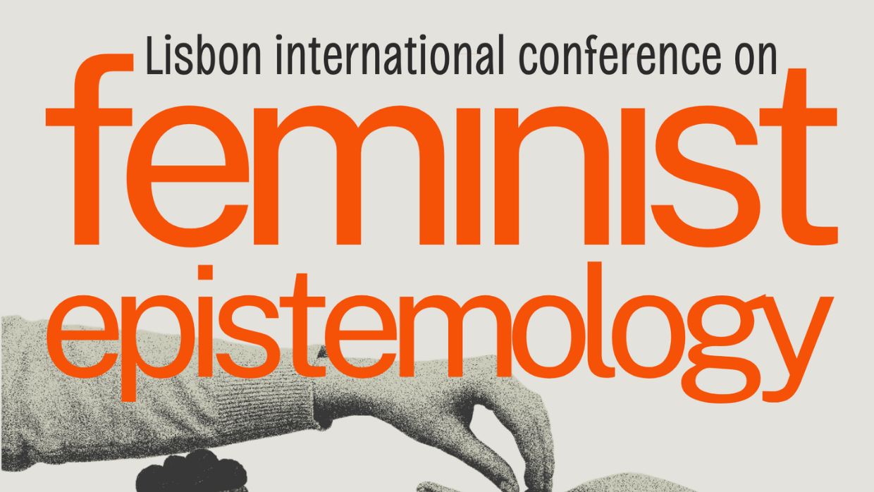 Lisbon Conference on Feminist Epistemology: An Interdisciplinary Dialogue